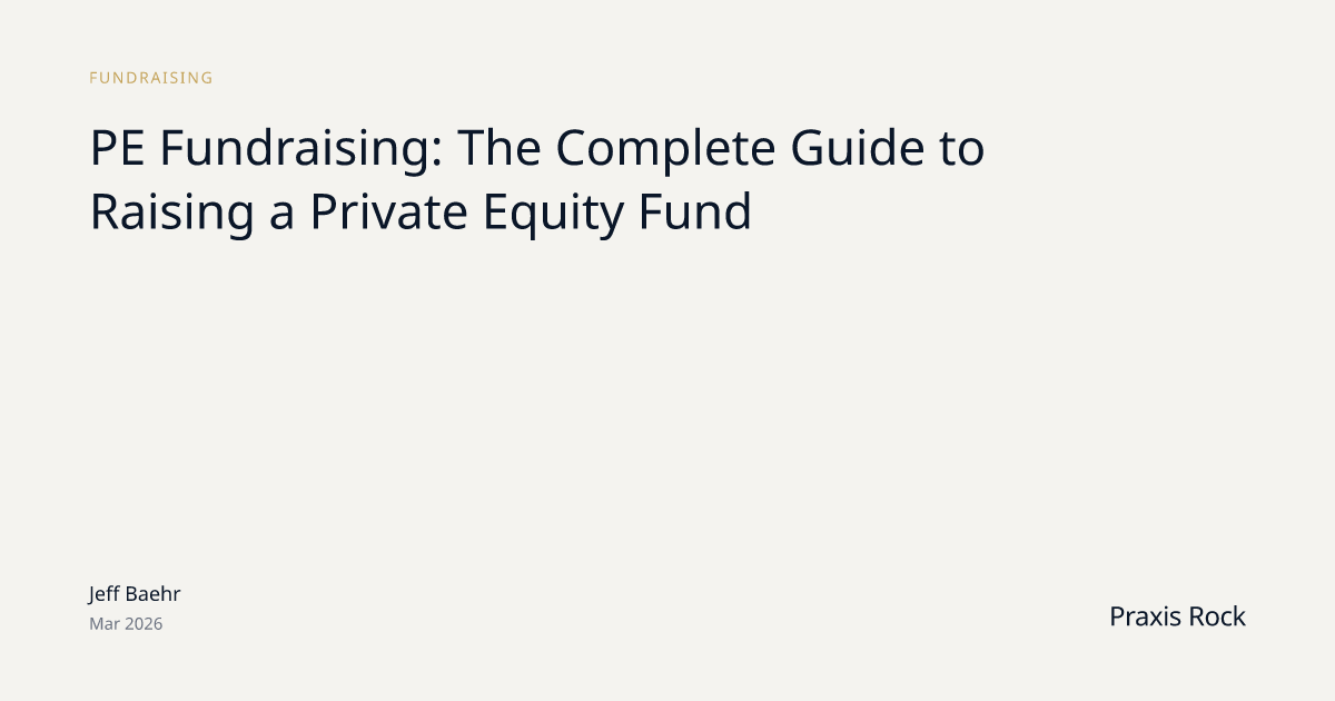 PE Fundraising: Complete Fund Raising Guide | Praxis Rock